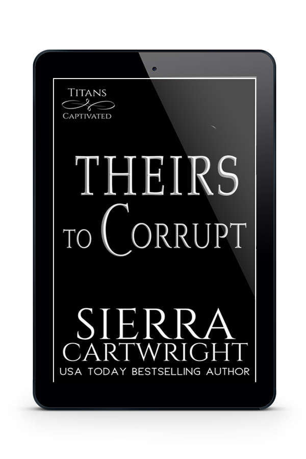 Theirs to Corrupt - Sierra Cartwright